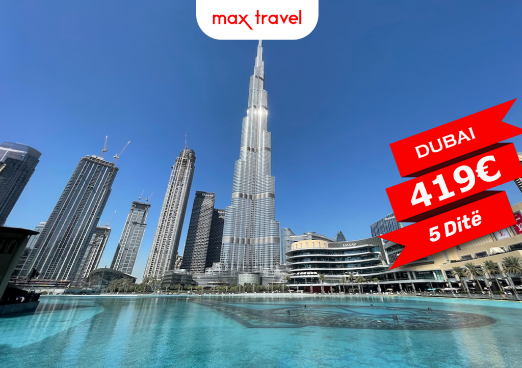 Super oferta për Dubai për vetëm 419€ | Max Travel Bileta Avioni ...