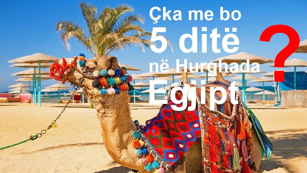 Cka me bo 5 ditë në Hurghada, Egjipt | Max Travel Bileta Avioni ...